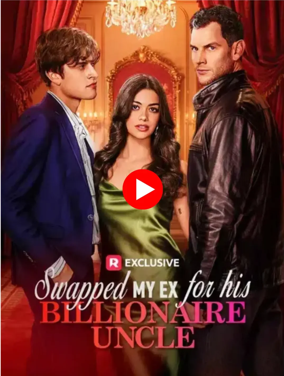Swapped My Ex for His Billionaire Uncle - Watch for Free